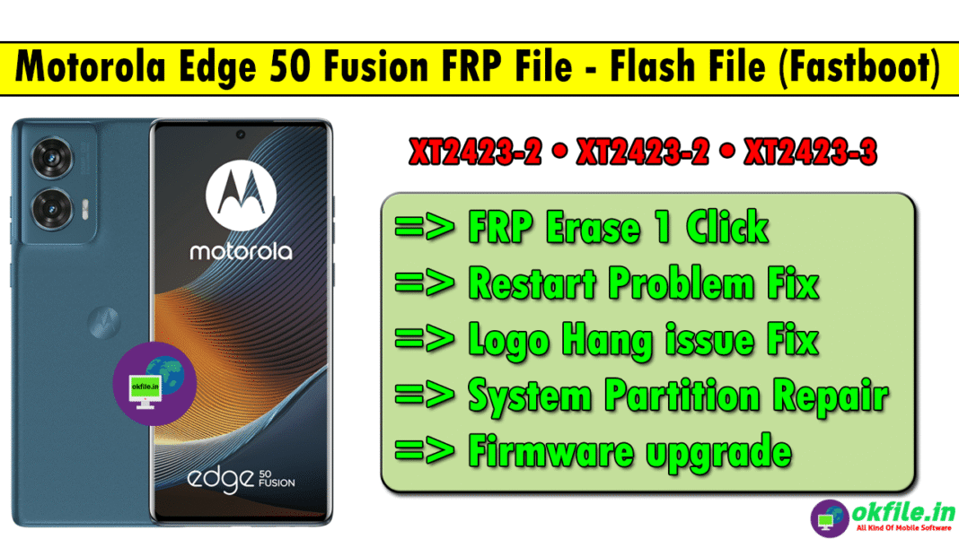 Motorola Edge 50 Fusion (XT2423-2) FRP File Download - OKFile